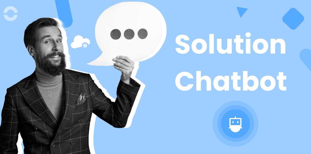 Solution Chatbot : les 10 meilleurs outils de création de chatbot